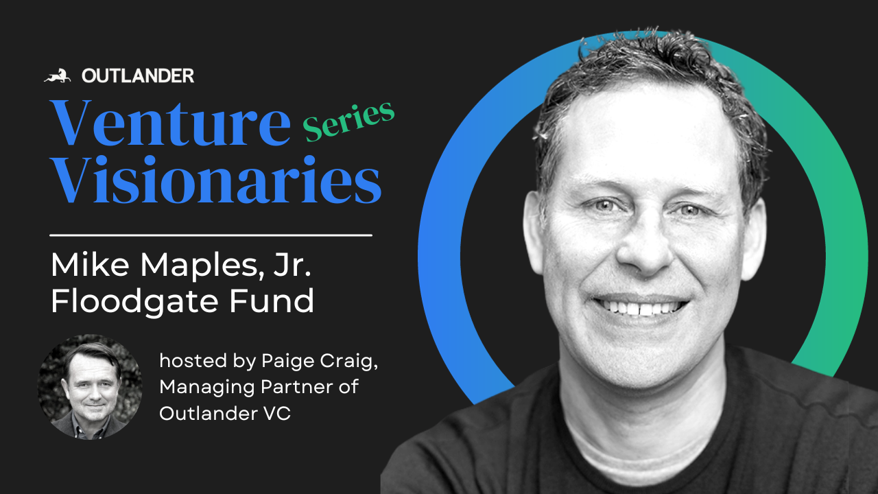 Insights from Venture Visionary Mike Maples, Jr. of Floodgate Fund ...